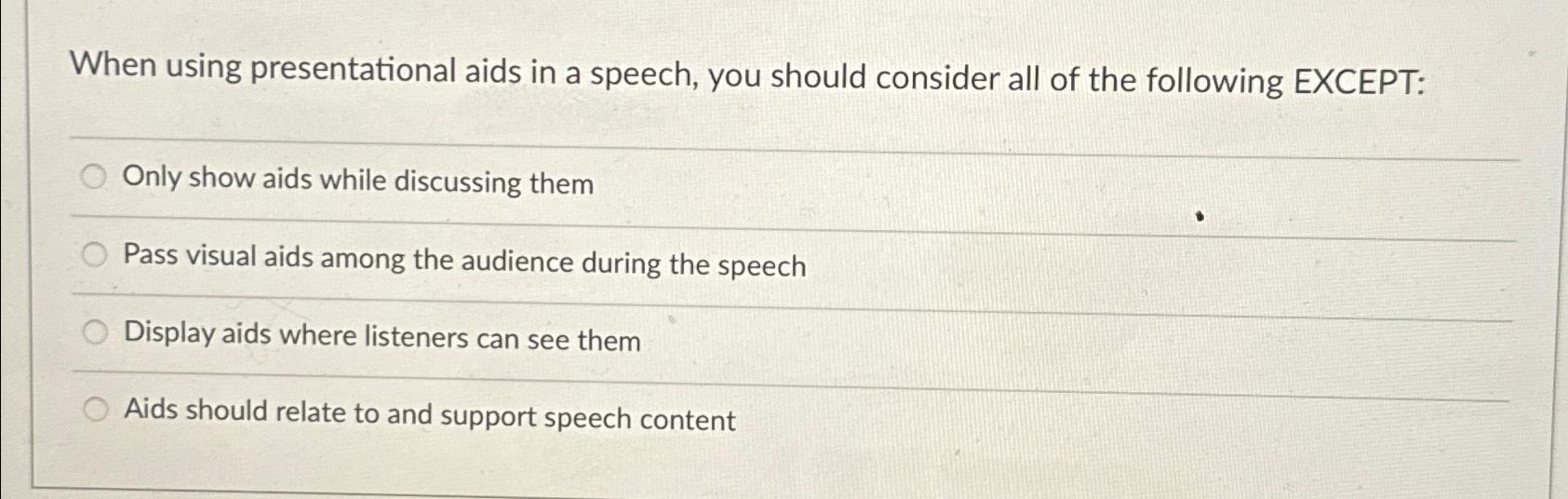 Solved When using presentational aids in a speech, you | Chegg.com