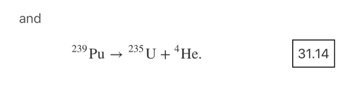Solved In the alpha decay of plutonium (equation in pic) If | Chegg.com