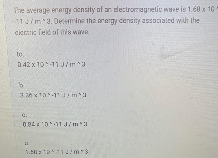 Solved The average energy density of an electromagnetic wave | Chegg.com