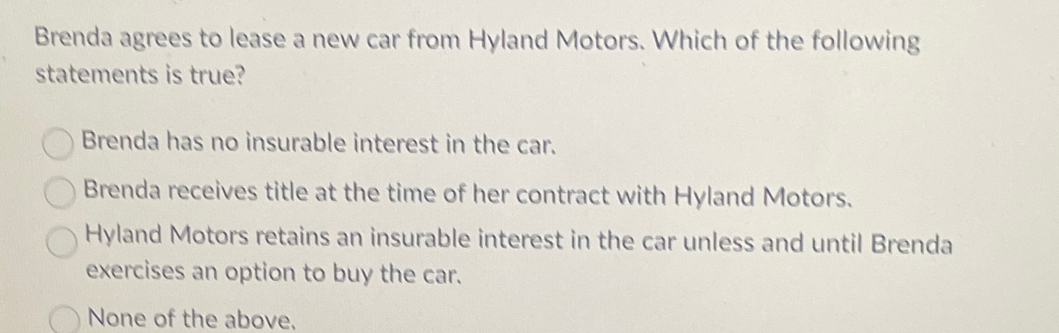 Solved Brenda agrees to lease a new car from Hyland Motors. | Chegg.com