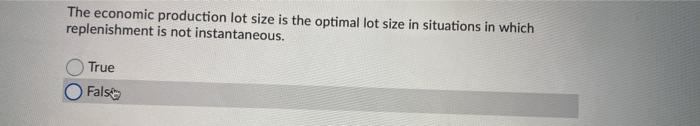 Solved The economic production lot size is the optimal lot | Chegg.com