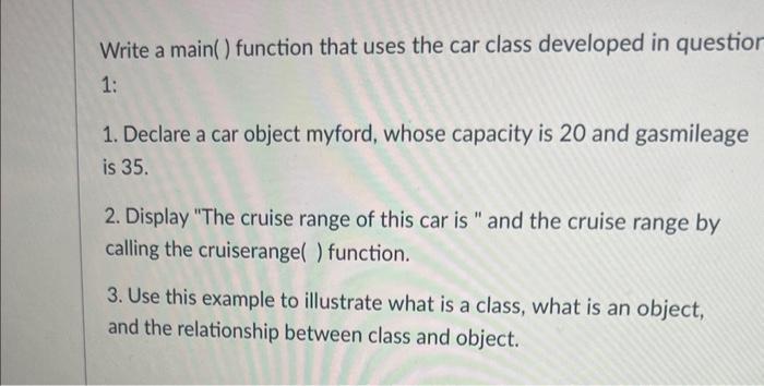 Solved Write a main() function that uses the car class | Chegg.com