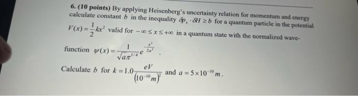 Solved 6. (10 points) By applying Heisenberg's uncertainty | Chegg.com