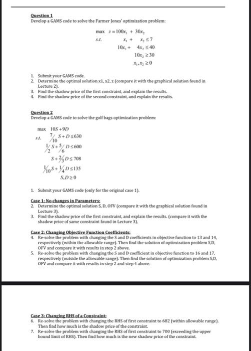 Solved Question.1 Develop a GAMS code to solve the Farmer | Chegg.com