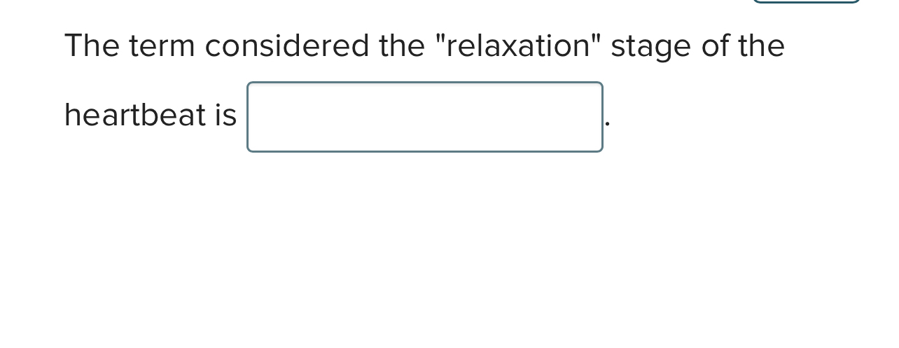 Solved The term considered the "relaxation" stage of the | Chegg.com