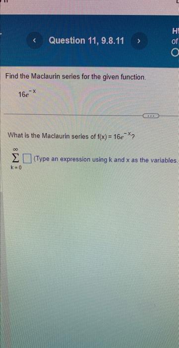 Solved Find the Maclaurin series for the given function. | Chegg.com