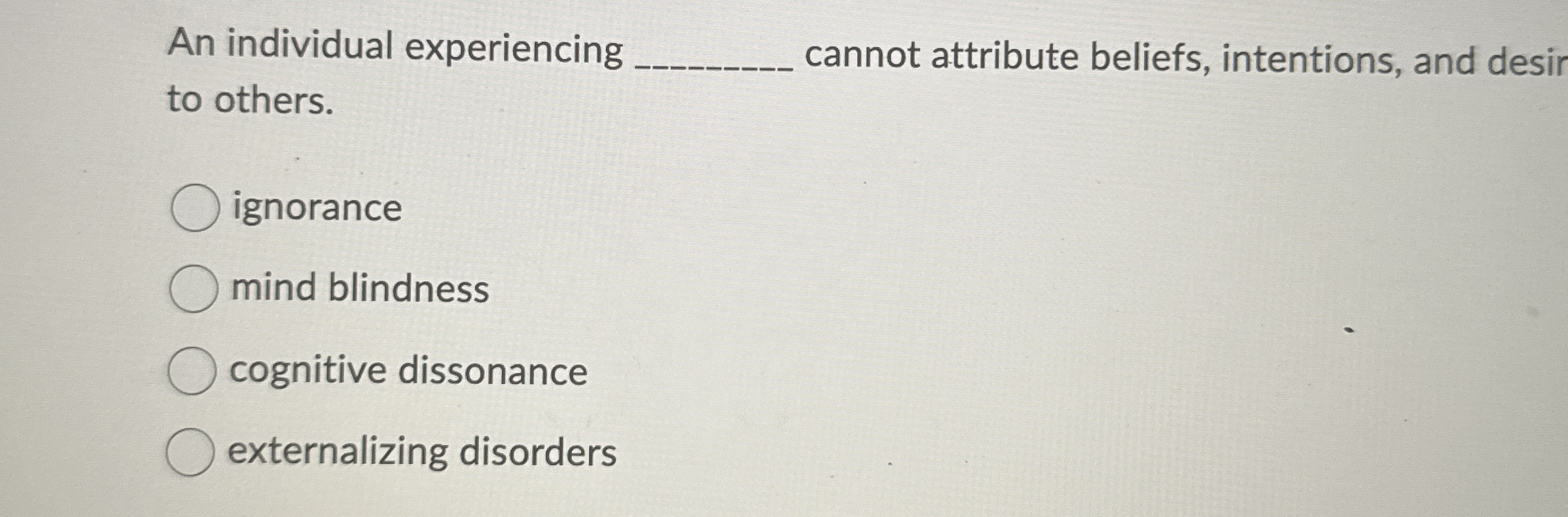 Solved An individual experiencingcannot attribute beliefs, | Chegg.com