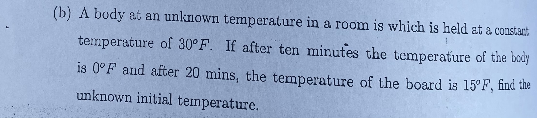 (b) ﻿A body at an unknown temperature in a room is | Chegg.com