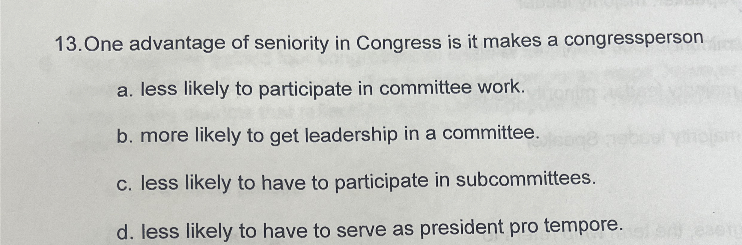 Solved One advantage of seniority in Congress is it makes a | Chegg.com