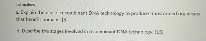 Solved Instructions a. Explain the use of recombinant DNA | Chegg.com