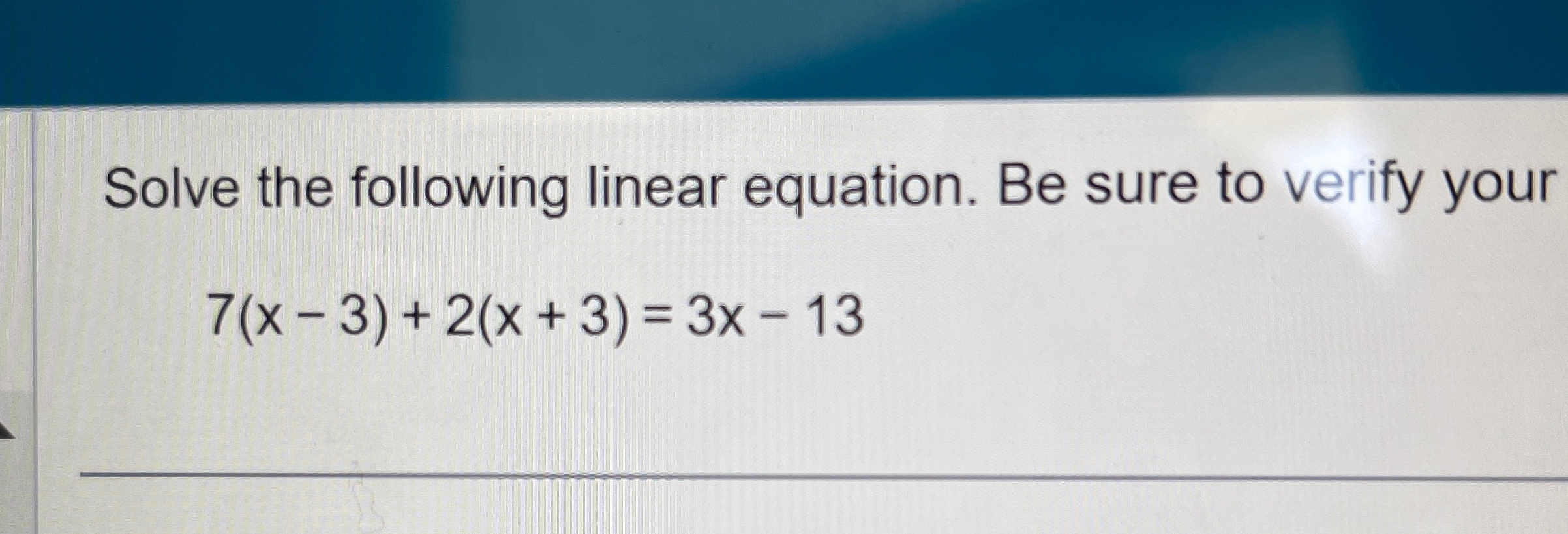 Solved Solve the following linear equation. Be sure to | Chegg.com