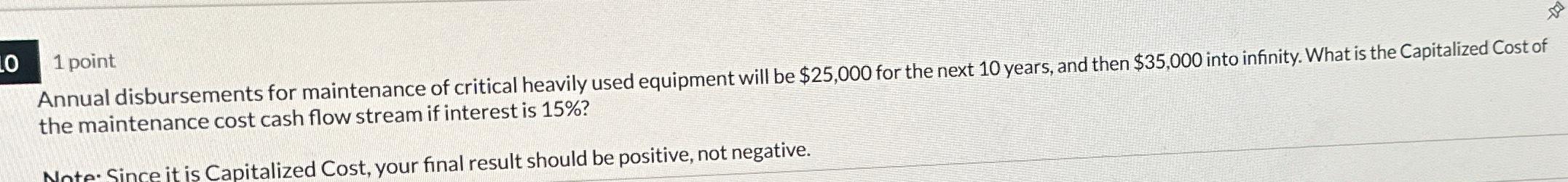 Solved 1 ﻿pointAnnual disbursements for maintenance of | Chegg.com