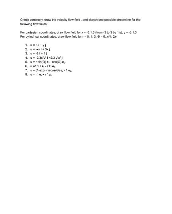 Solved Check continuity, draw the velocity flow field, and | Chegg.com