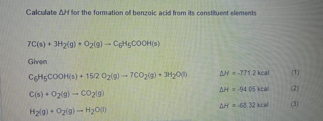 Solved Calculate ΔH for the formation of benzoic acid from | Chegg.com