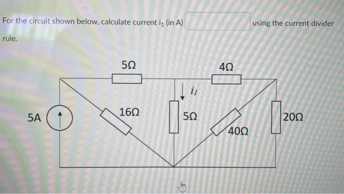 Solved For the circuit shown below, calculate current i1 (in | Chegg.com