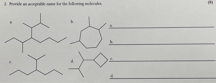 Solved 2. Provide an acceptable name for the following | Chegg.com