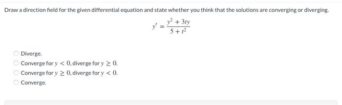 Solved Draw a direction field for the given differential | Chegg.com