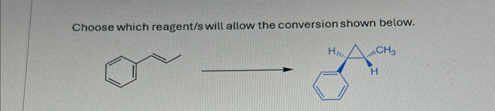 Solved Choose which reagent/s will allow the conversion | Chegg.com