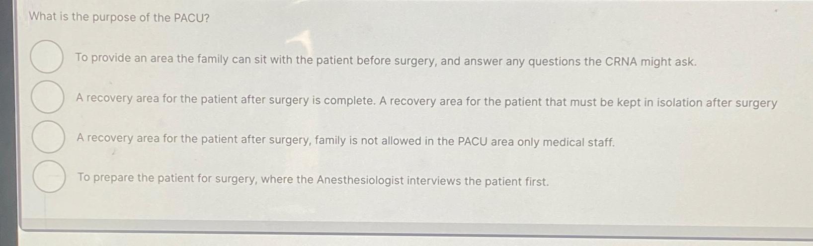 Solved What is the purpose of the PACU?To provide an area | Chegg.com
