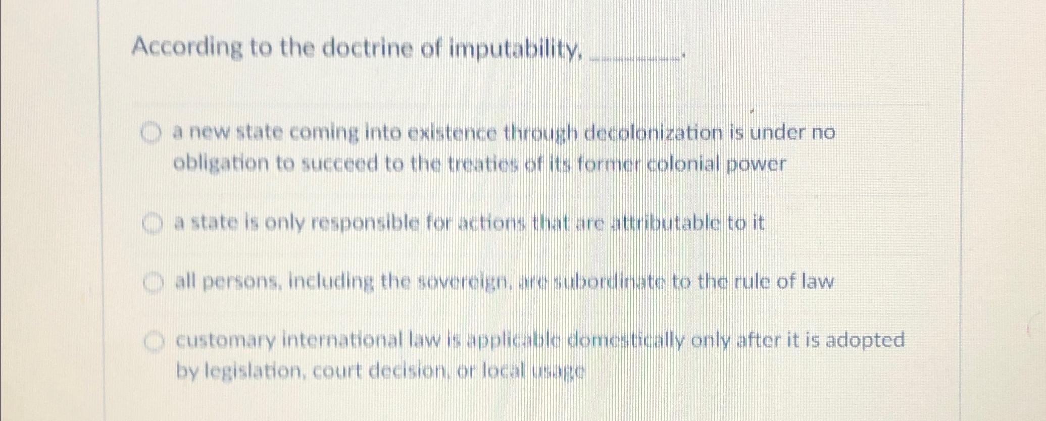 Solved According to the doctrine of imputability.a new state | Chegg.com