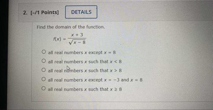 Solved Find The Domain Of The Function F X X−8x 3 All Real