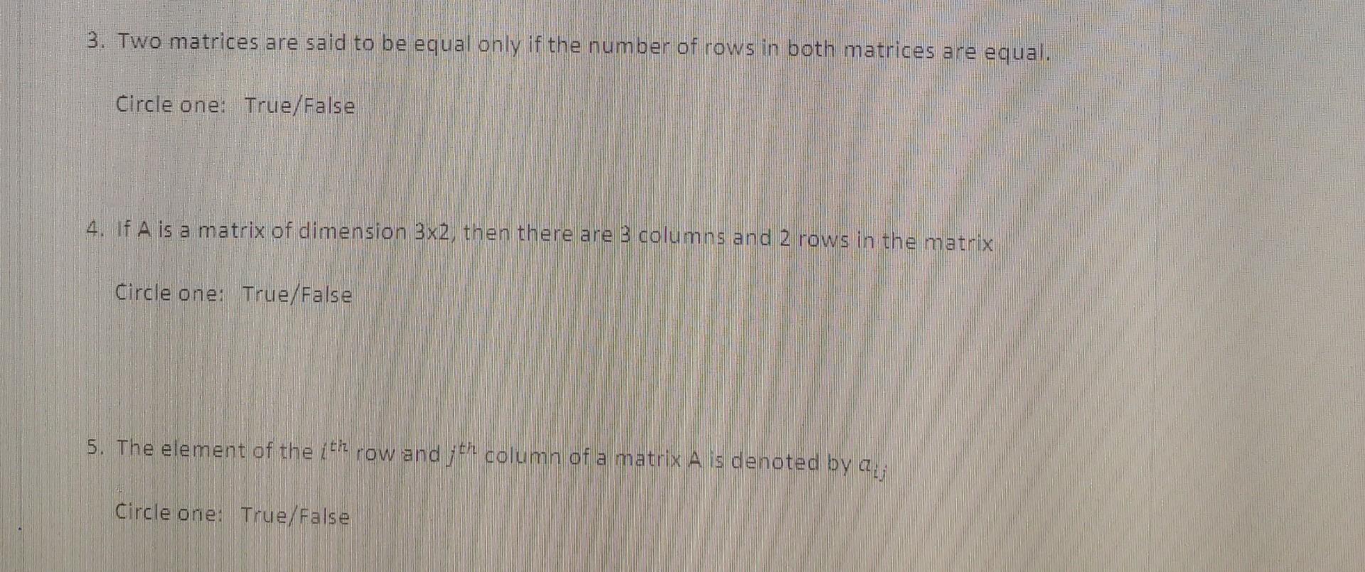 Solved 3. Two matrices are said to be equal only if the | Chegg.com