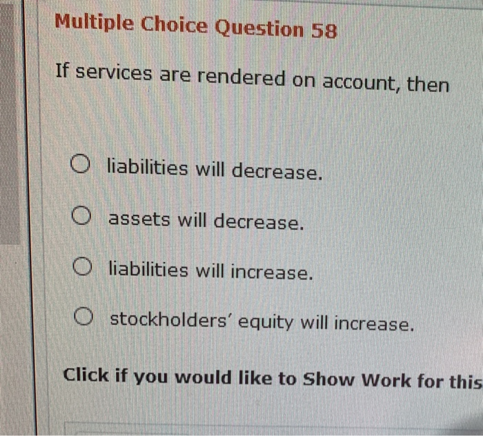 Solved Multiple Choice Question 58 If services are rendered | Chegg.com