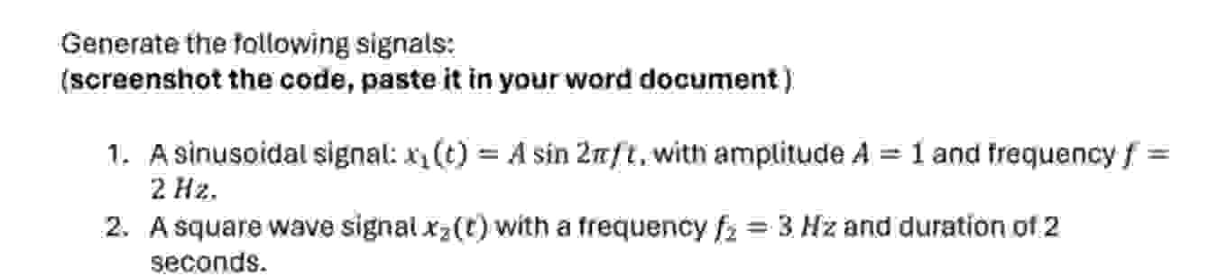 Solved Generate the following signals:(screenshot the code, | Chegg.com