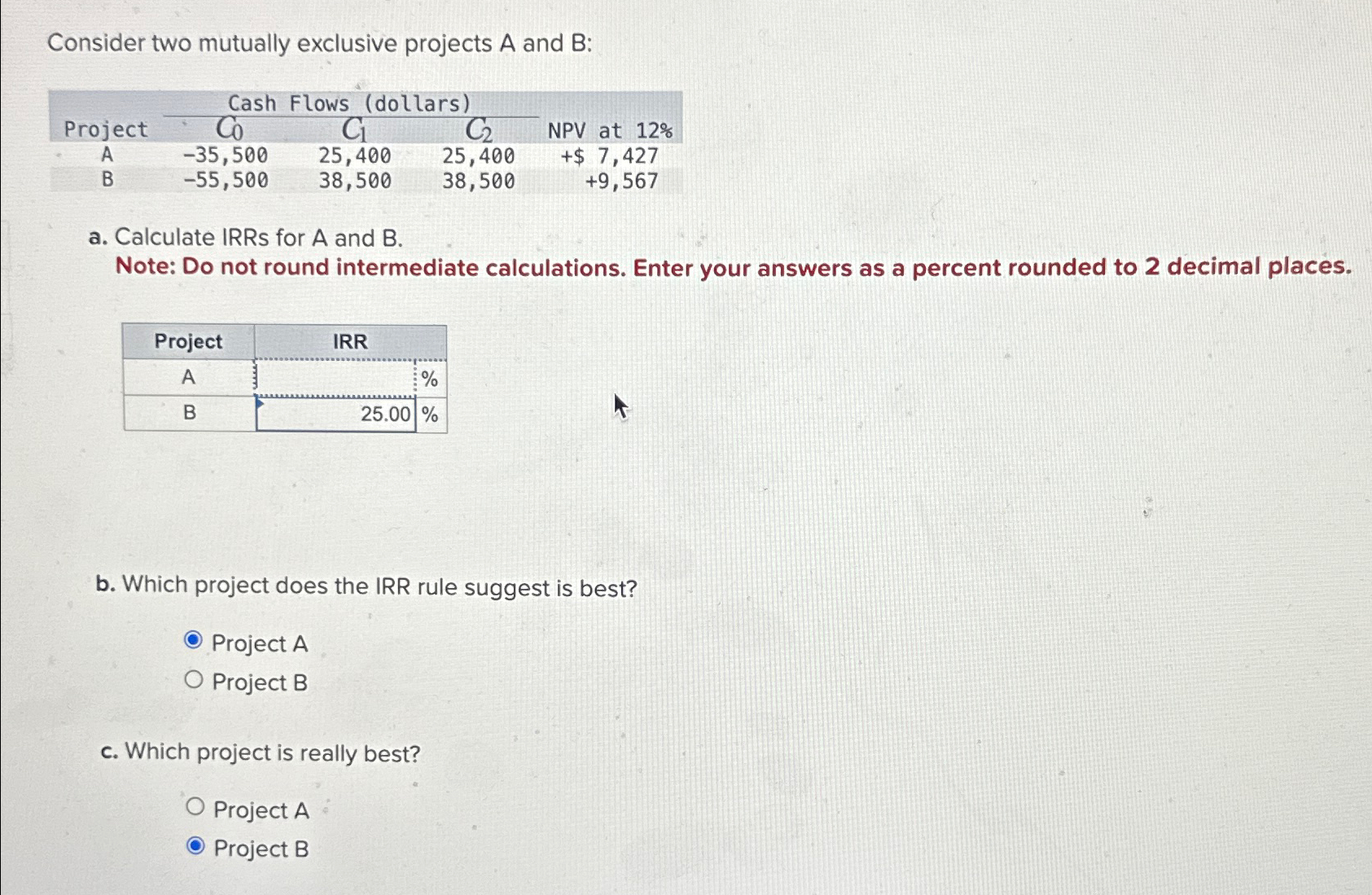 Consider two mutually exclusive projects A and B | Chegg.com