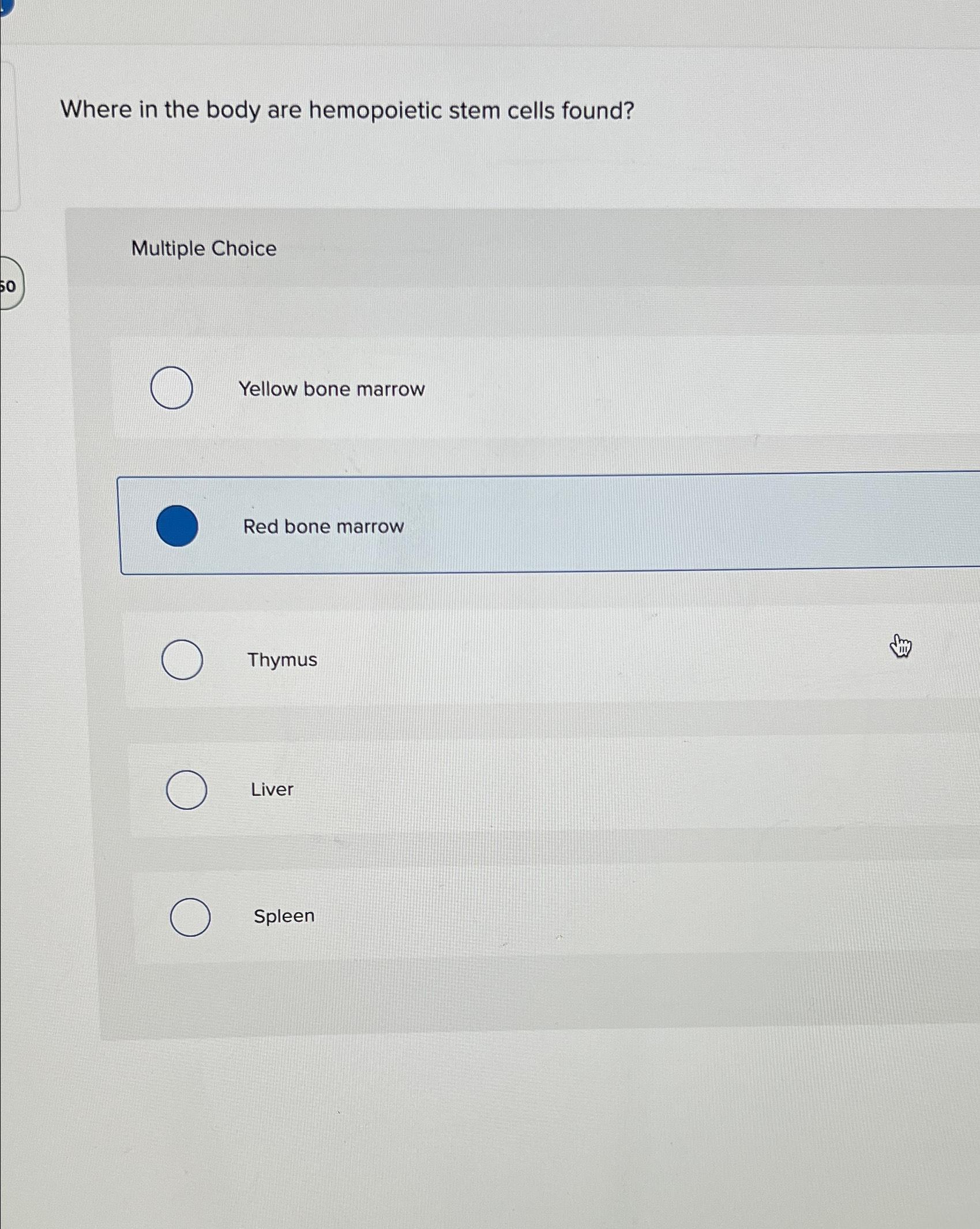Solved Where in the body are hemopoietic stem cells | Chegg.com