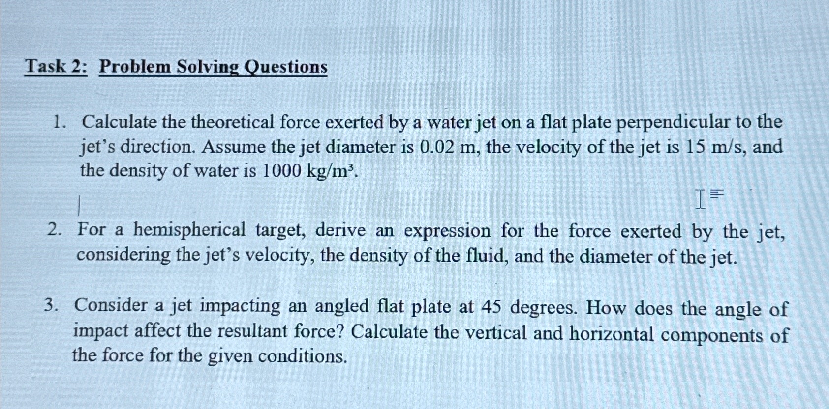 Solved Task 2: Problem Solving QuestionsCalculate the | Chegg.com Solved Task 2: Problem Solving QuestionsCalculate the | Chegg.com