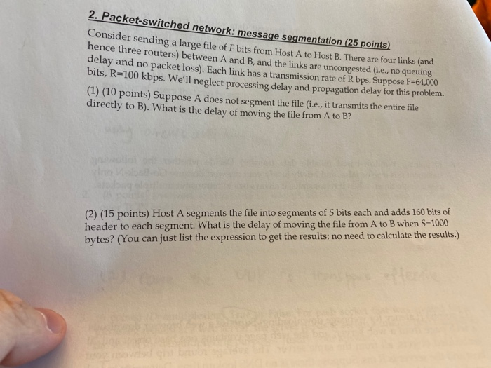 Solved 2. Packet-switched network: message segmentation (25 | Chegg.com
