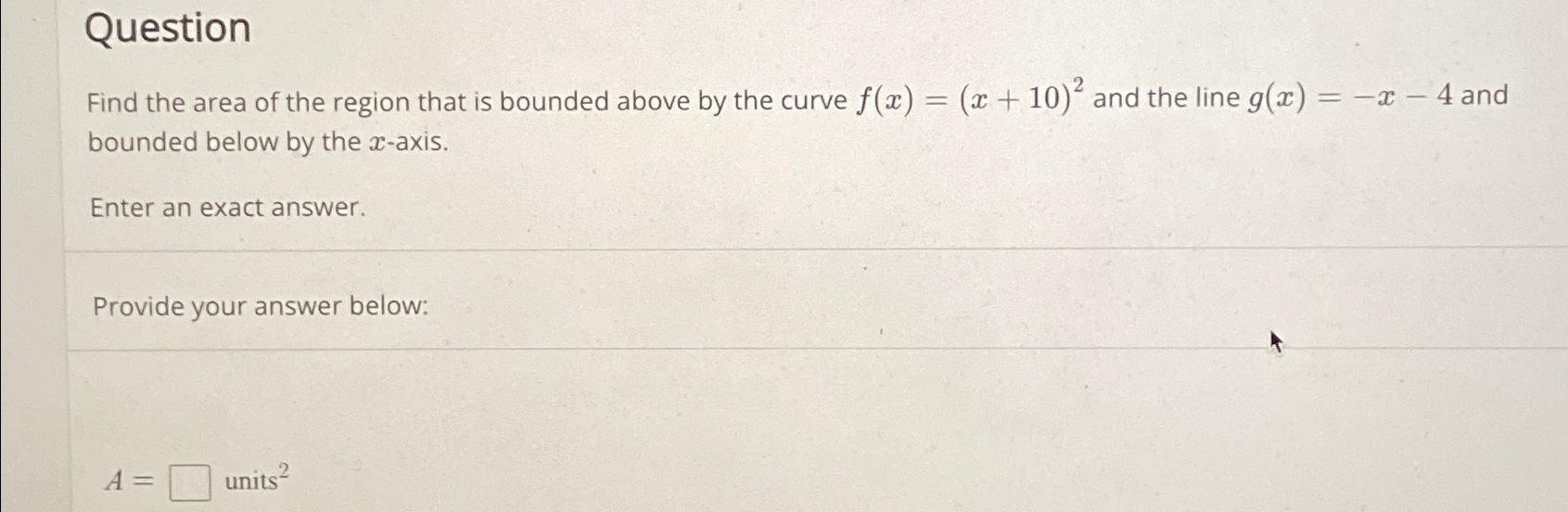 Solved QuestionFind the area of the region that is bounded | Chegg.com