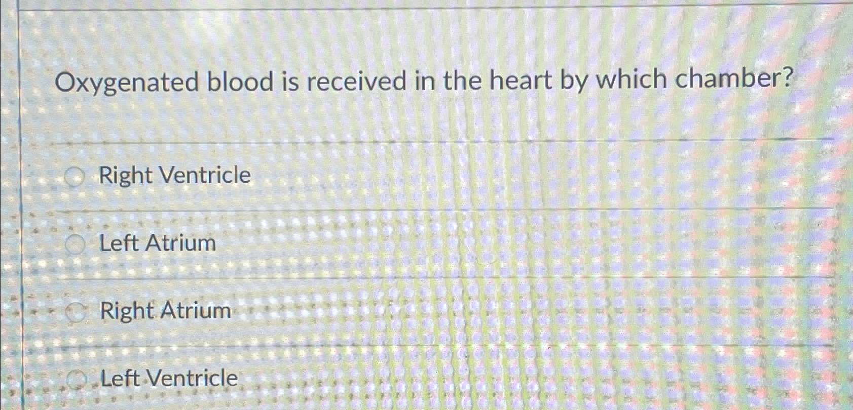 Solved Oxygenated blood is received in the heart by which | Chegg.com