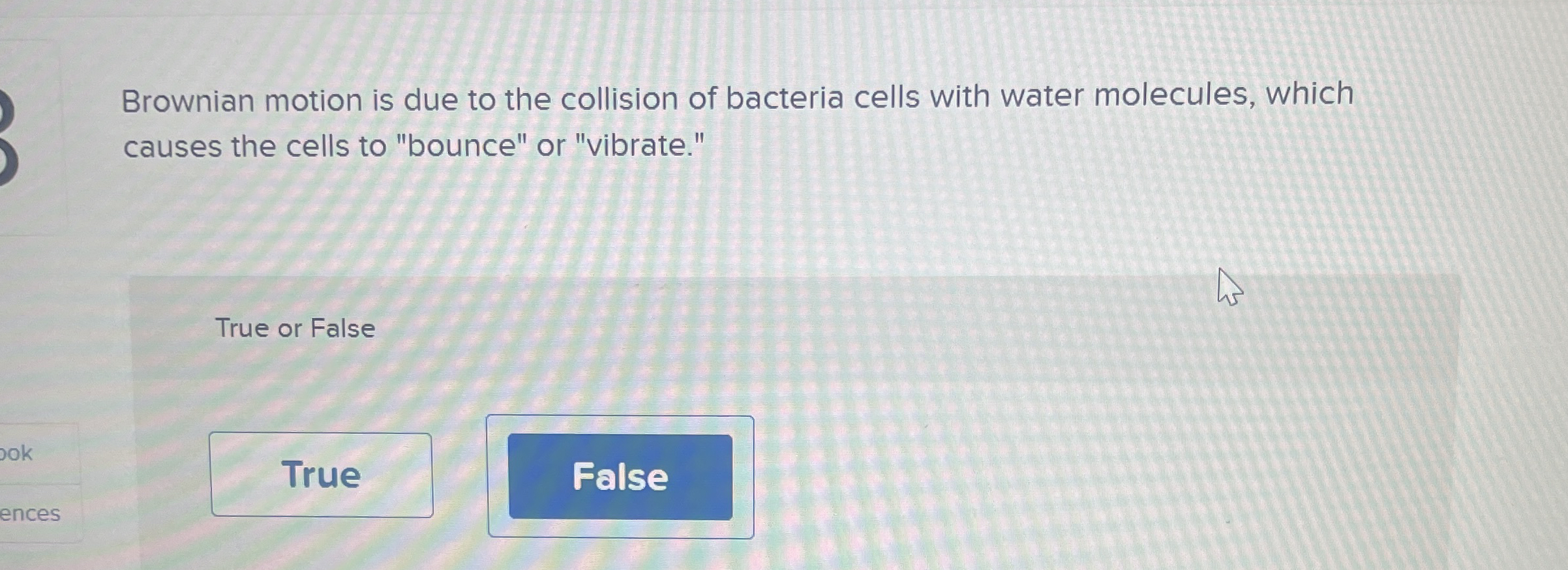 Brownian motion is due to the collision of bacteria | Chegg.com