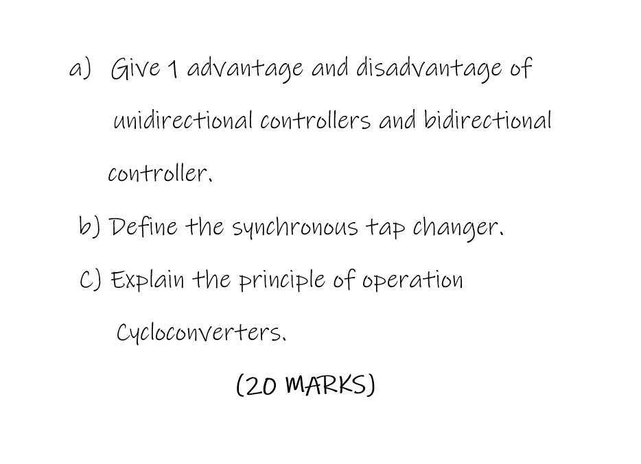 Solved a) Give 1 advantage and disadvantage of | Chegg.com