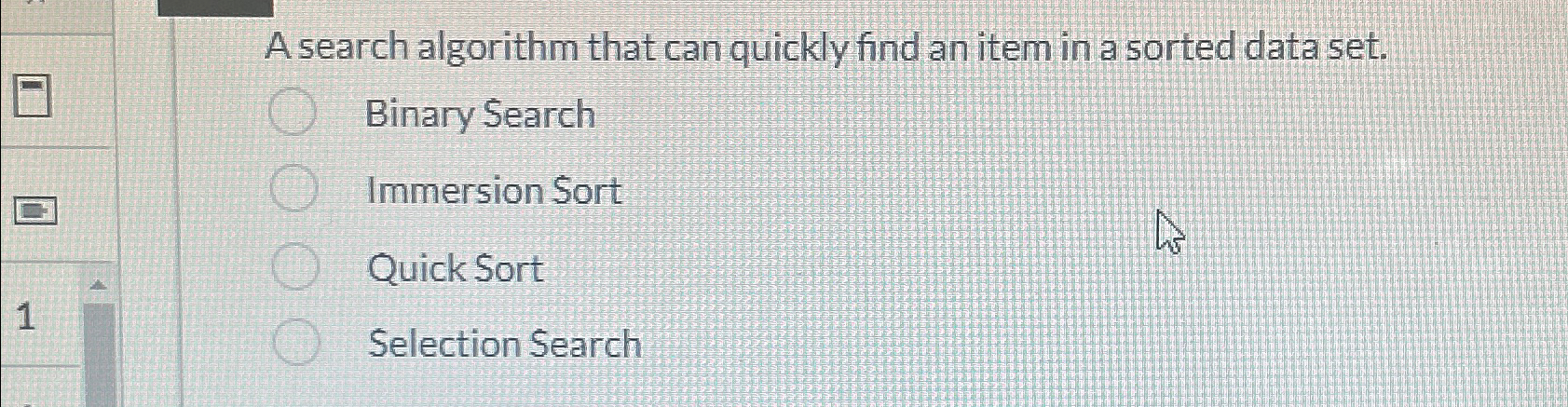 Solved A search algorithm that can quickly find an item in a | Chegg.com