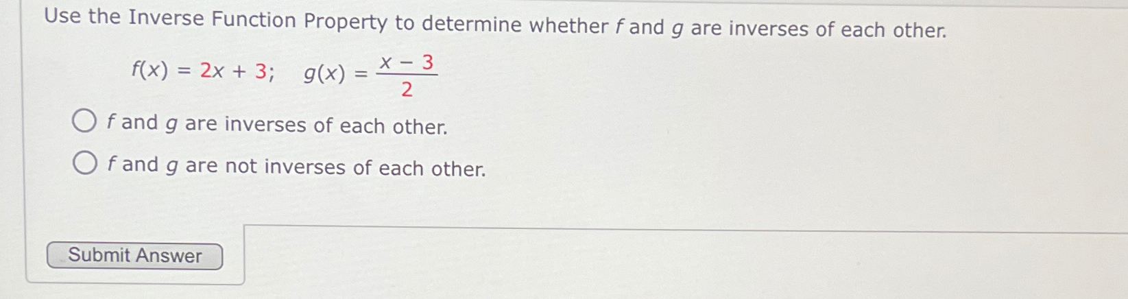 Solved Use the Inverse Function Property to determine | Chegg.com