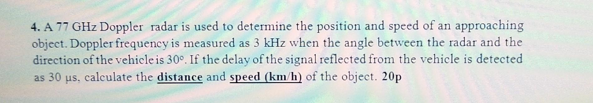 Solved 4. A 77GHz Doppler radar is used to determine the | Chegg.com