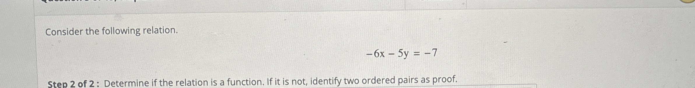 Solved Consider the following relation.-6x-5y=-7Step 2 ﻿of 2 | Chegg.com