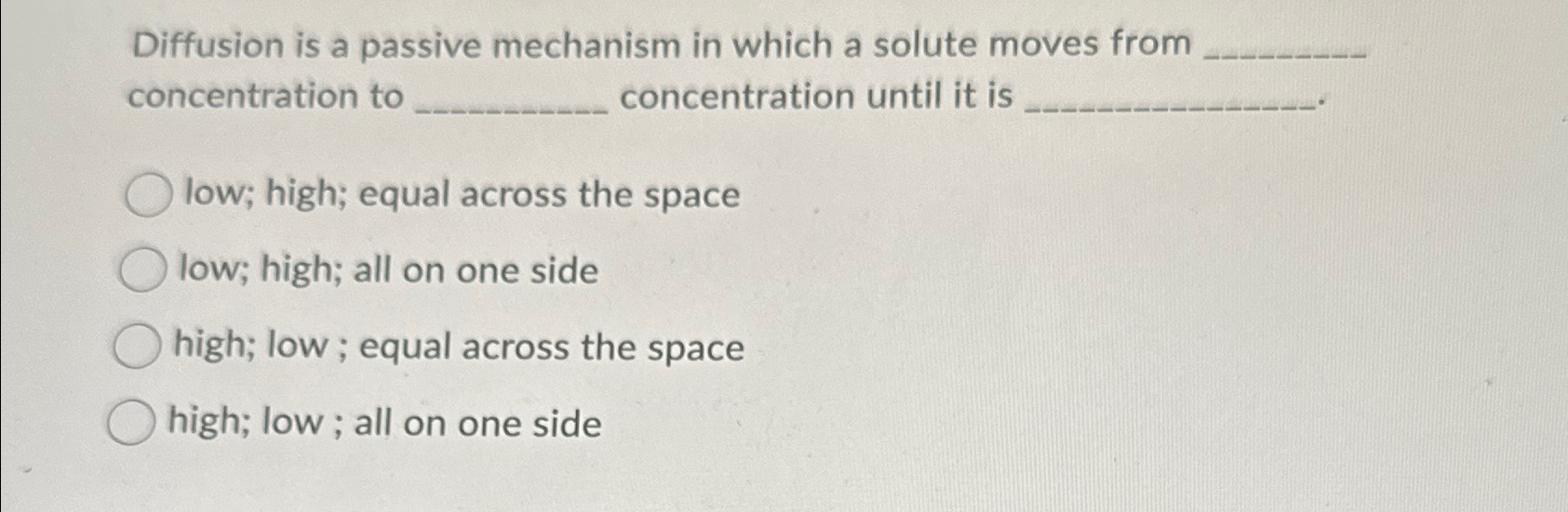 Solved Diffusion is a passive mechanism in which a solute | Chegg.com