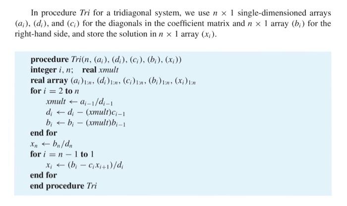Solved In procedure Tri for a tridiagonal system, we use n x | Chegg.com