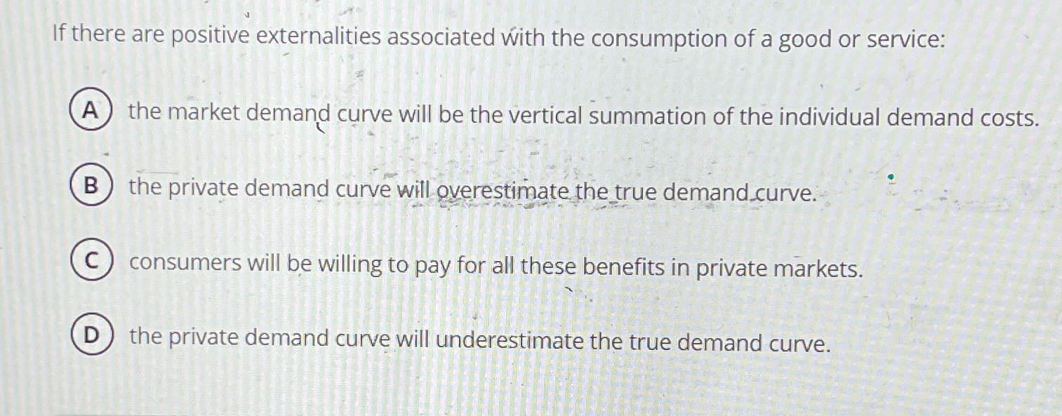 Solved If there are positive externalities associated with | Chegg.com