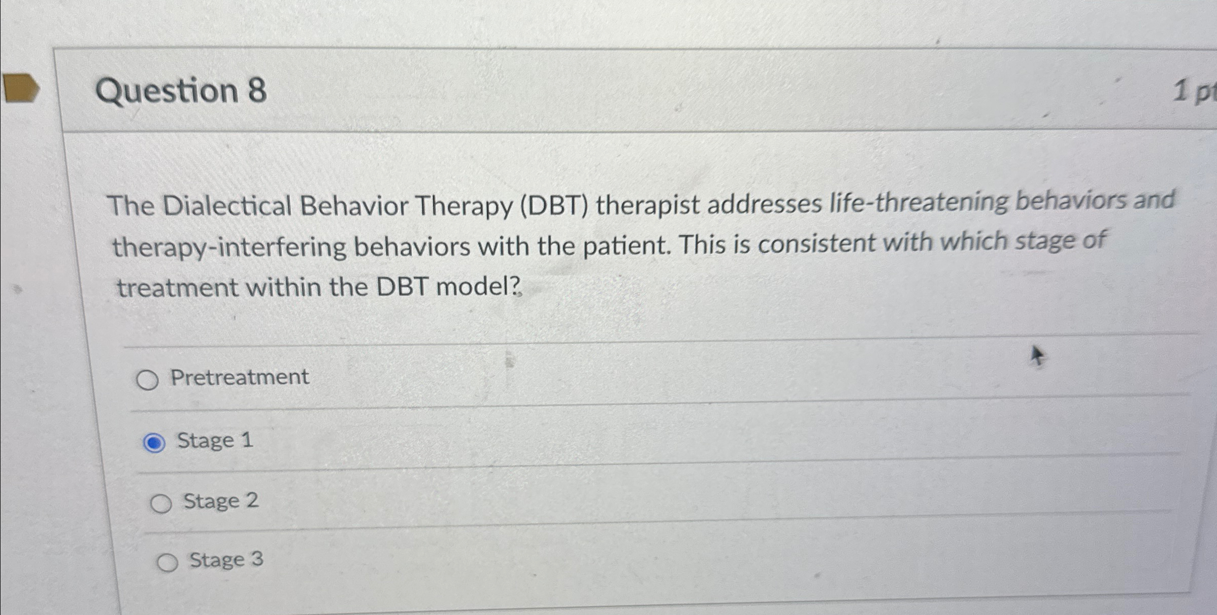 Solved Question 8The Dialectical Behavior Therapy (DBT) | Chegg.com