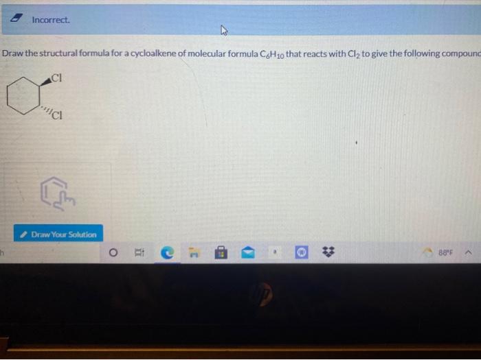 Solved Incorrect. Draw the structural formula for a | Chegg.com