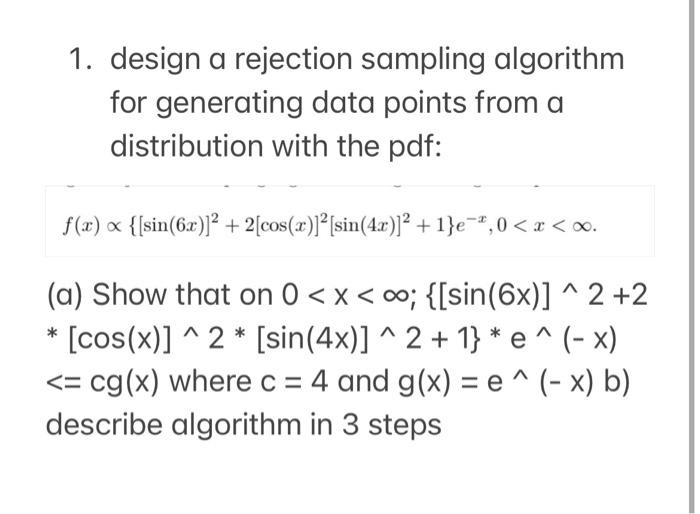 Solved 1 Design A Rejection Sampling Algorithm For