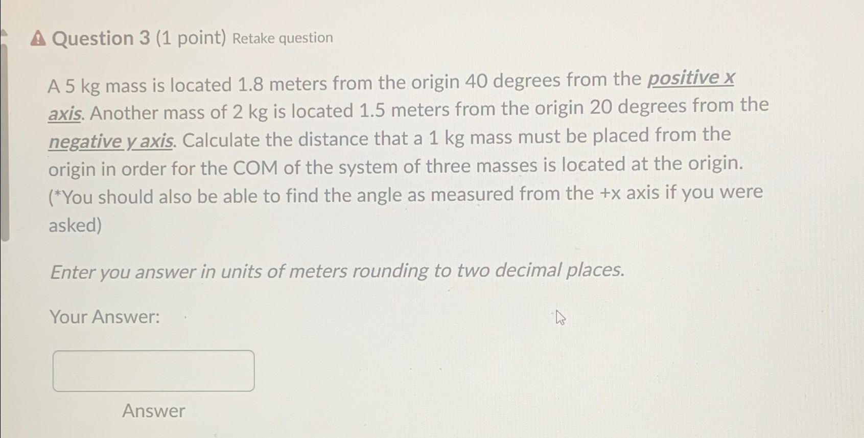 Solved Question 3 (1 ﻿point) ﻿Retake questionA 5kg ﻿mass is | Chegg.com