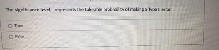 Solved The significance level, represents the tolerable | Chegg.com