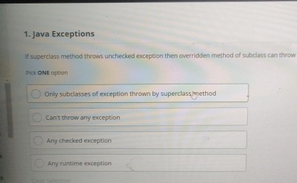Solved Java ExceptionsIf superclass method throws unchecked | Chegg.com