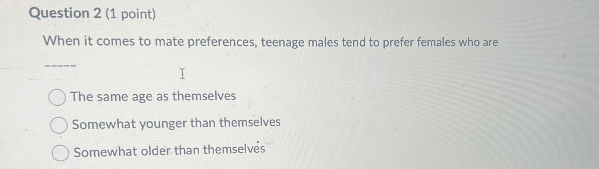 Solved Question 2 (1 ﻿point)When it comes to mate | Chegg.com